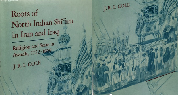 Roots of North Indian Shi'ism in Iran and Iraq: Religion and State in ...